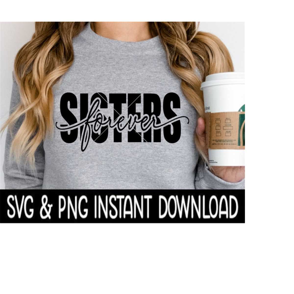 Sisters Forever SVG, Forever Sisters PNG, Family Friends SvG | Inspire ...