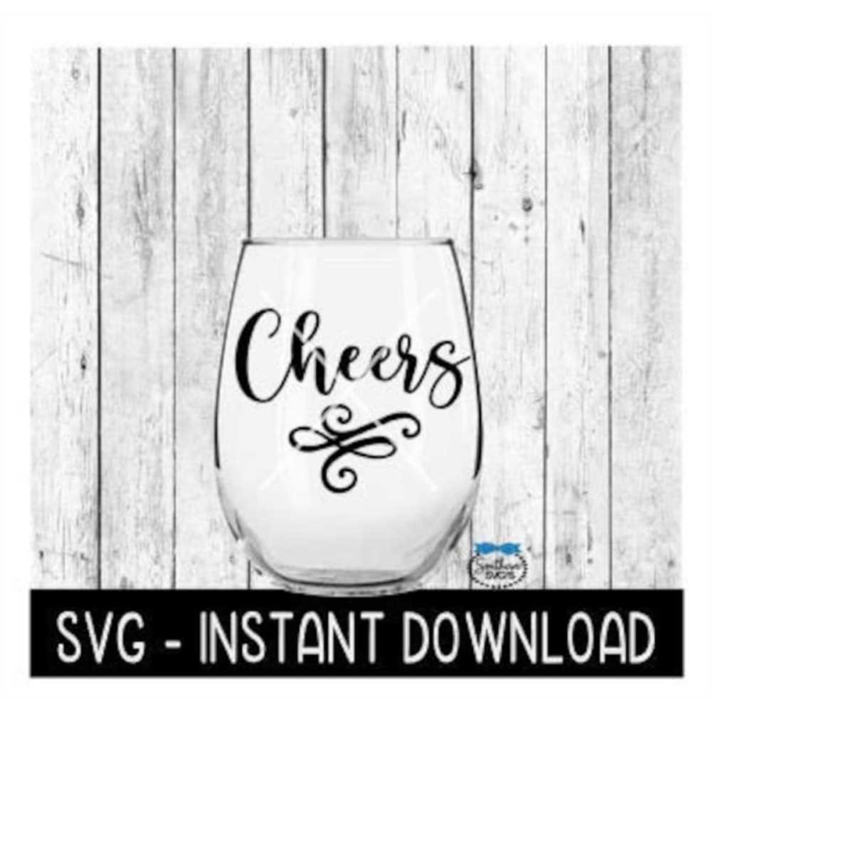 Cheers SVG, Funny Wine SVG Files, Instant Download, Cricut C | Inspire ...