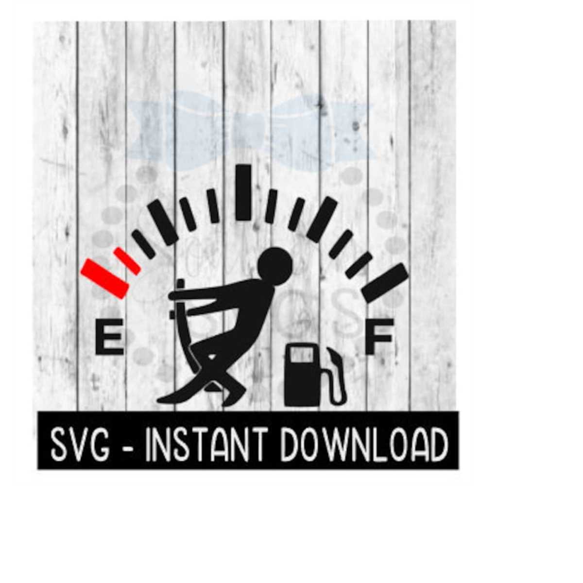 Gas Gauge Empty Full SVG, Funny SVG, Car Decal SVG, Instant | Inspire ...