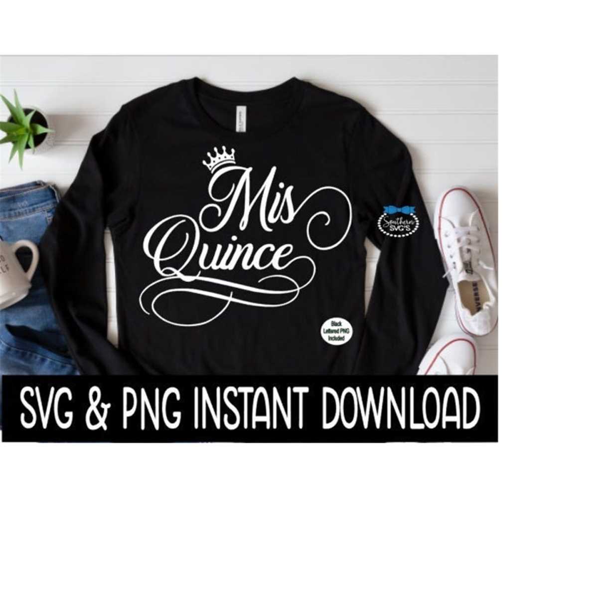 Mis Quince SVG, Mis Quince PNG, Sweatshirt SVG Files, 15th | Inspire Uplift