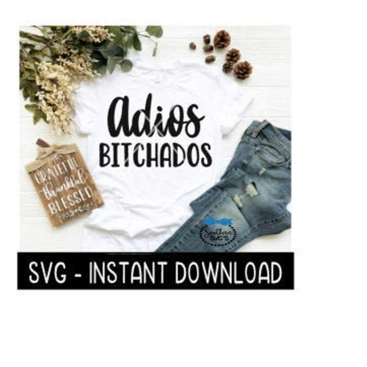 Adios Bitchados SVG, Bachelorette SVG Files, Instant Downloa - Inspire ...