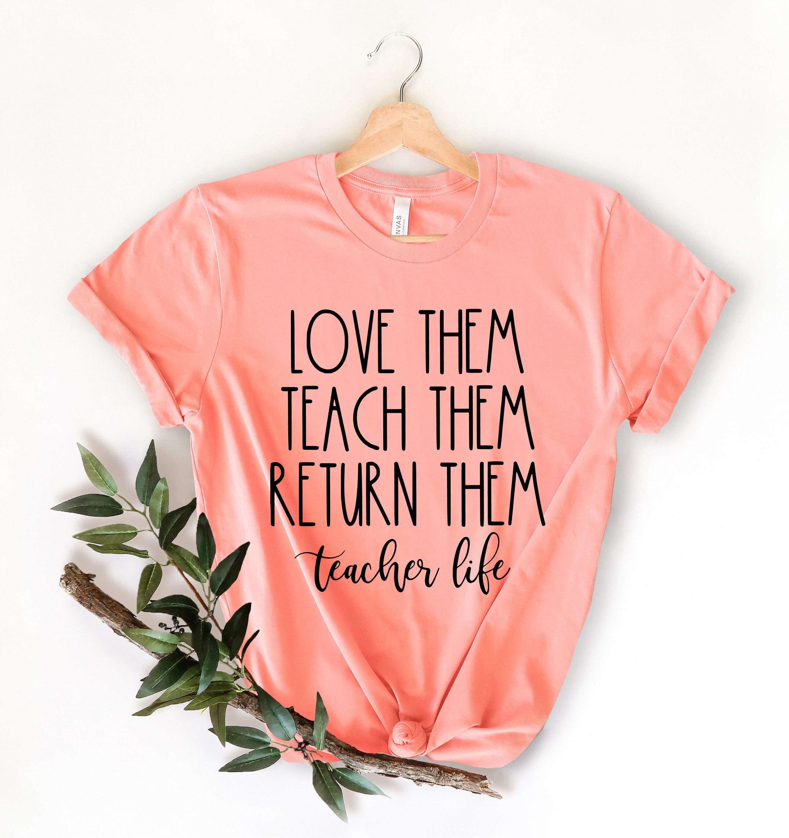 Love Them Teach Them Return Them T-shirt, Teacher Shirts wit - Inspire ...