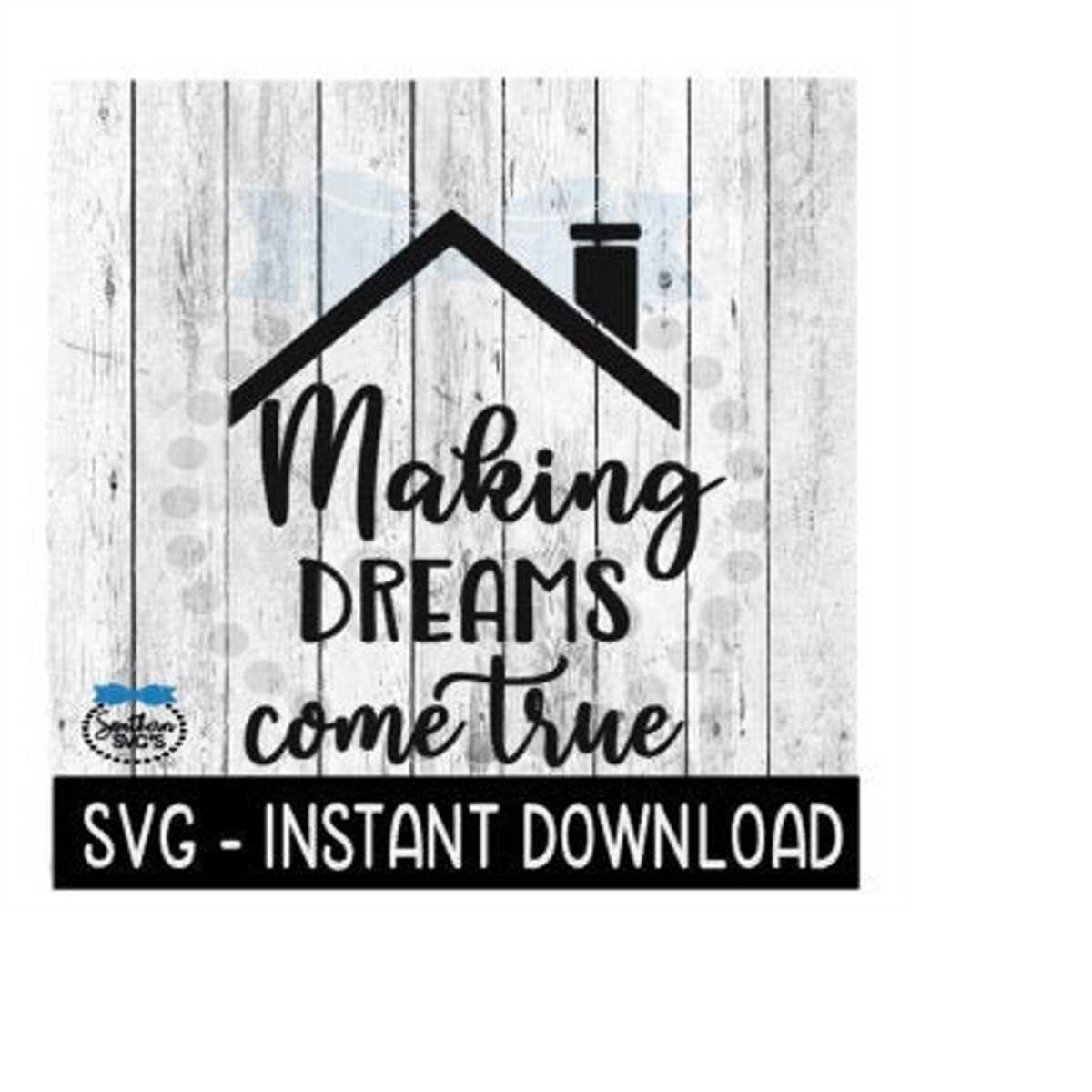 Making Dreams Come True SVG, Realtor SVG Files, Real Estate | Inspire ...