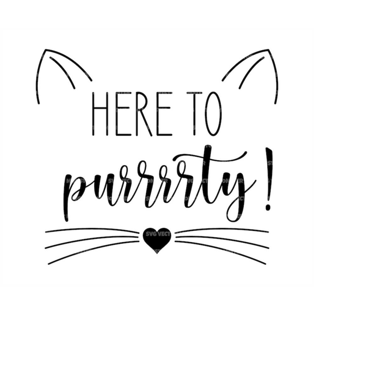 Here to Purrrty Svg, I'm Getting Meowied Svg. Vector Cut fil - Inspire ...