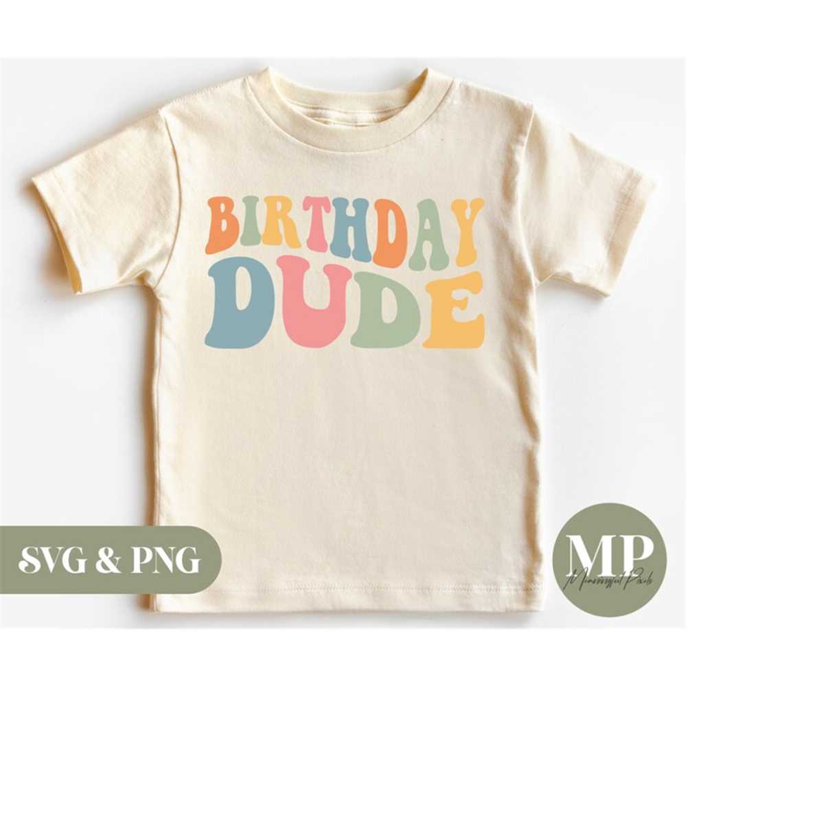 Birthday Dude | Birthday SVG & PNG - Inspire Uplift