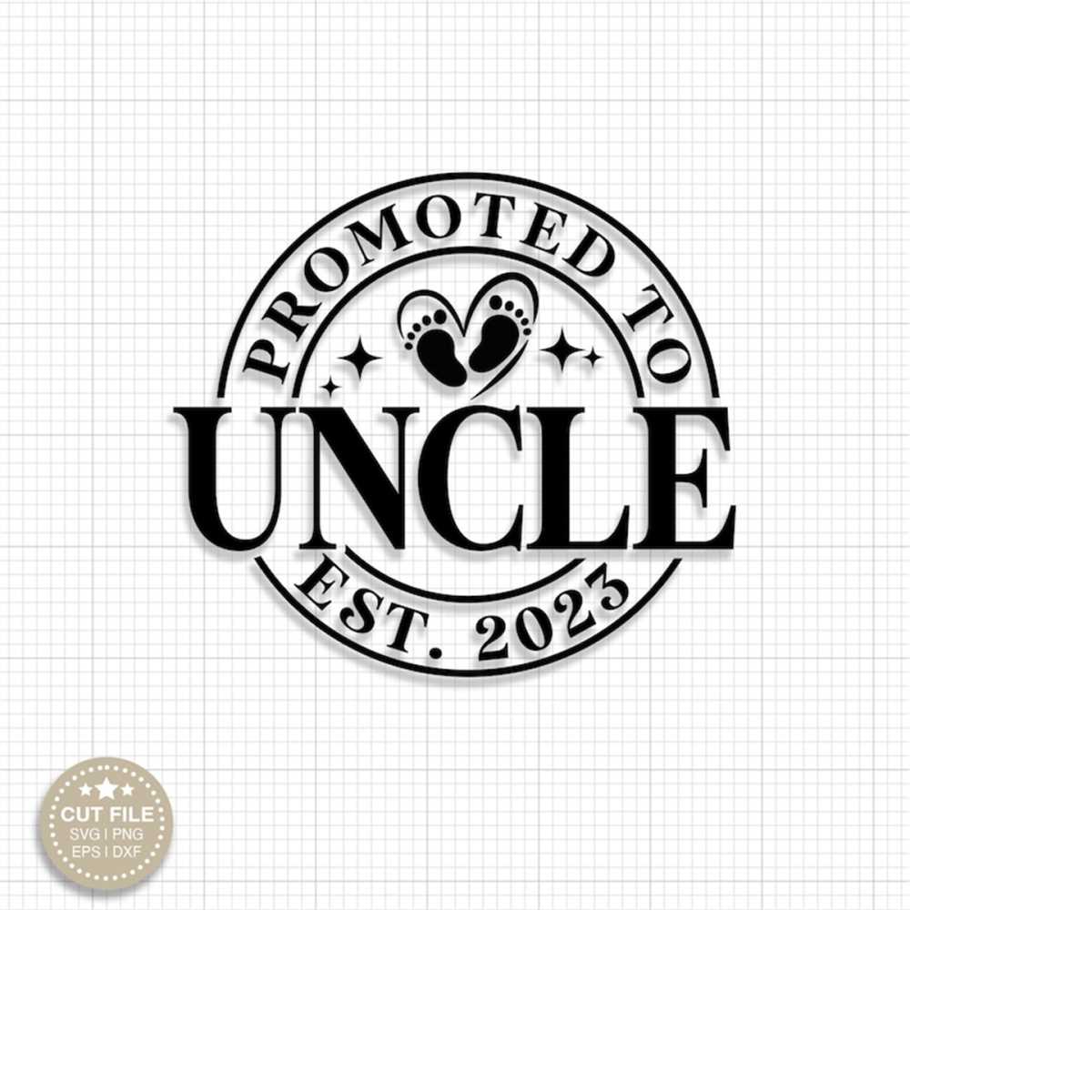 Promoted To Uncle Svg First Time Uncle Svg Uncle Est. 2023 S - Inspire ...