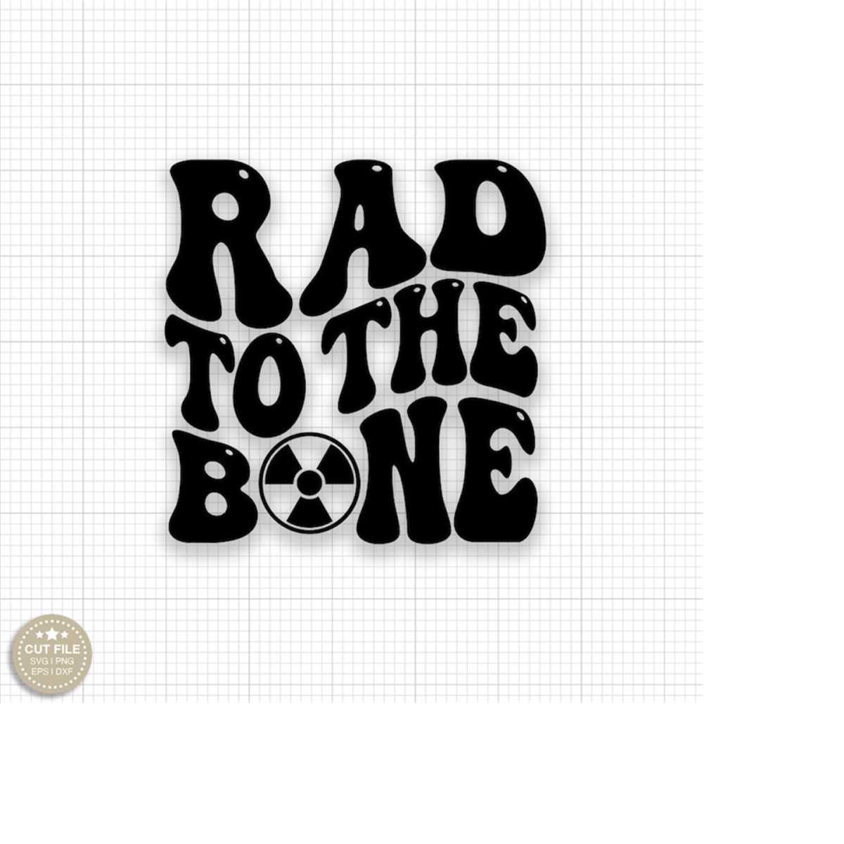 Rad To The Bone Svg Png Radiology Svg Rad Tech Svg Xray Tech | Inspire ...