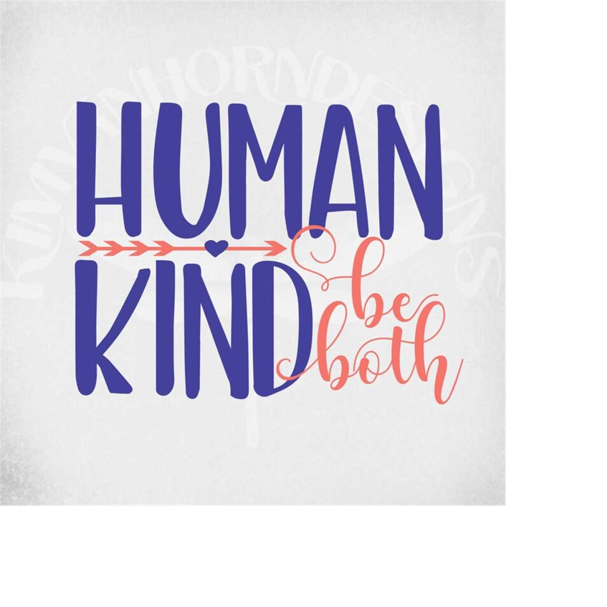 Human Kind - Be Both svg, Cut Files, Mirrored jpeg for Iron - Inspire ...