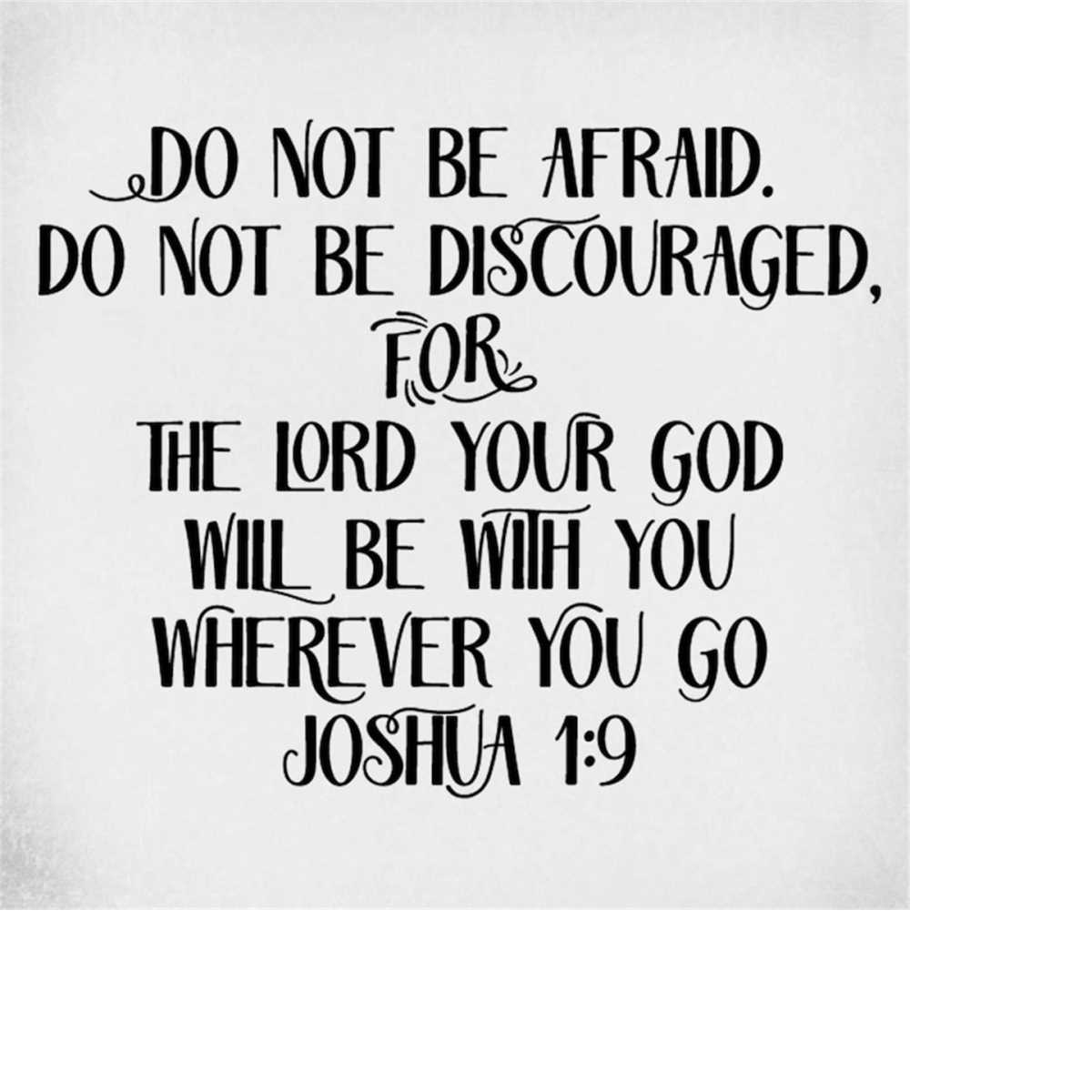 Scripture svg, Do Not Be Afraid-Joshua 1:9, Cut Files, Chris | Inspire ...