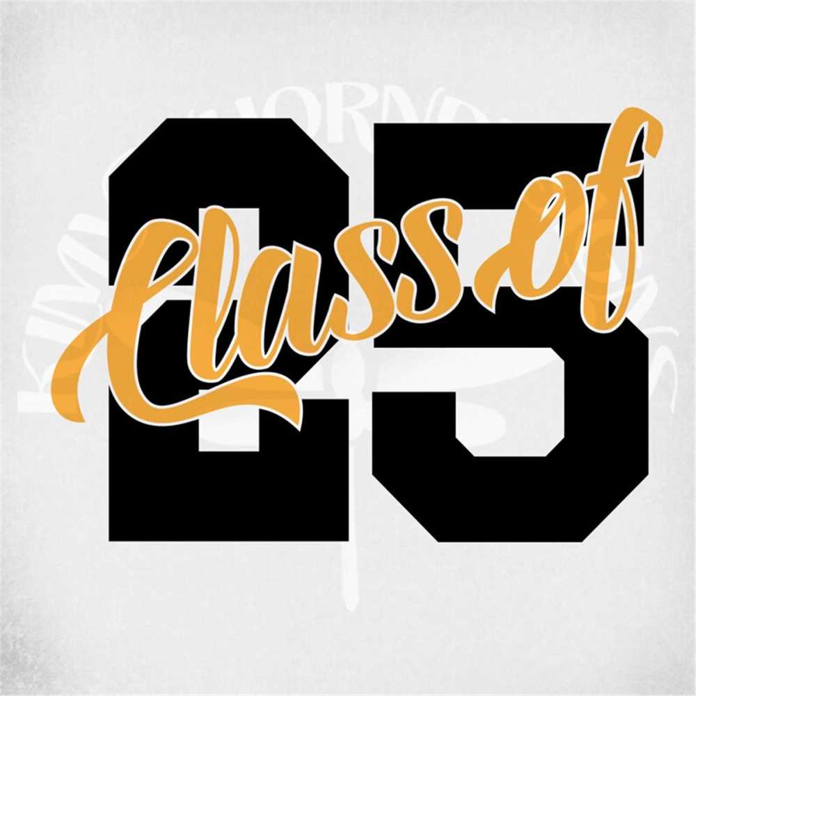 Class of 25 svg, Class of 2025 svg, dxf, png and two printab - Inspire ...