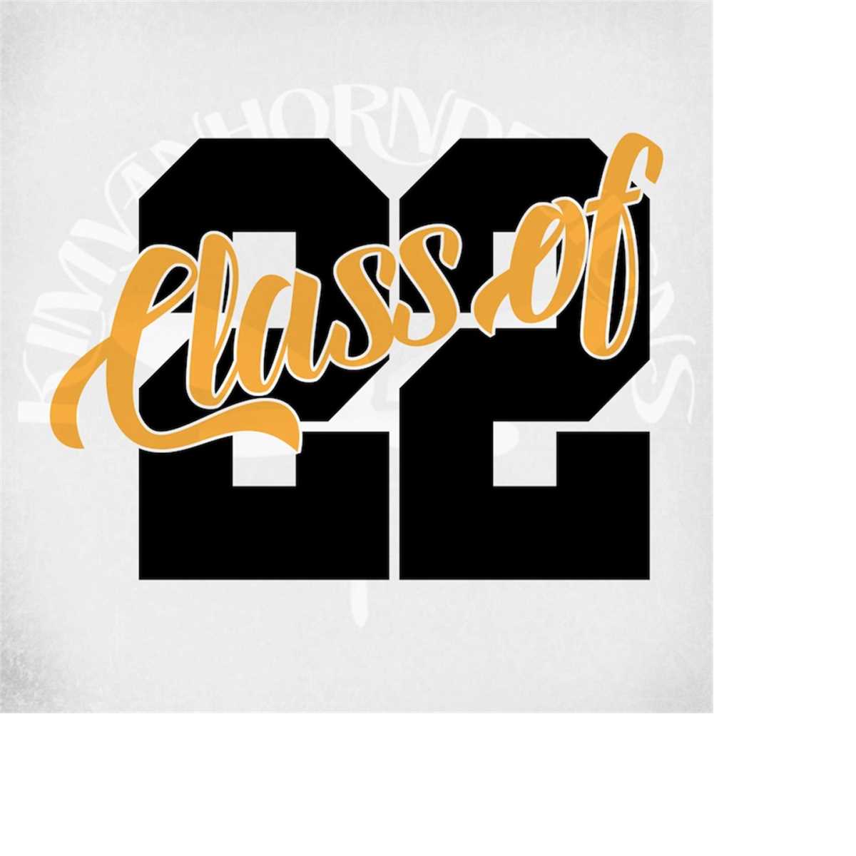 Class of 22 svg, Class of 2022 svg, dxf, png and two printab - Inspire ...