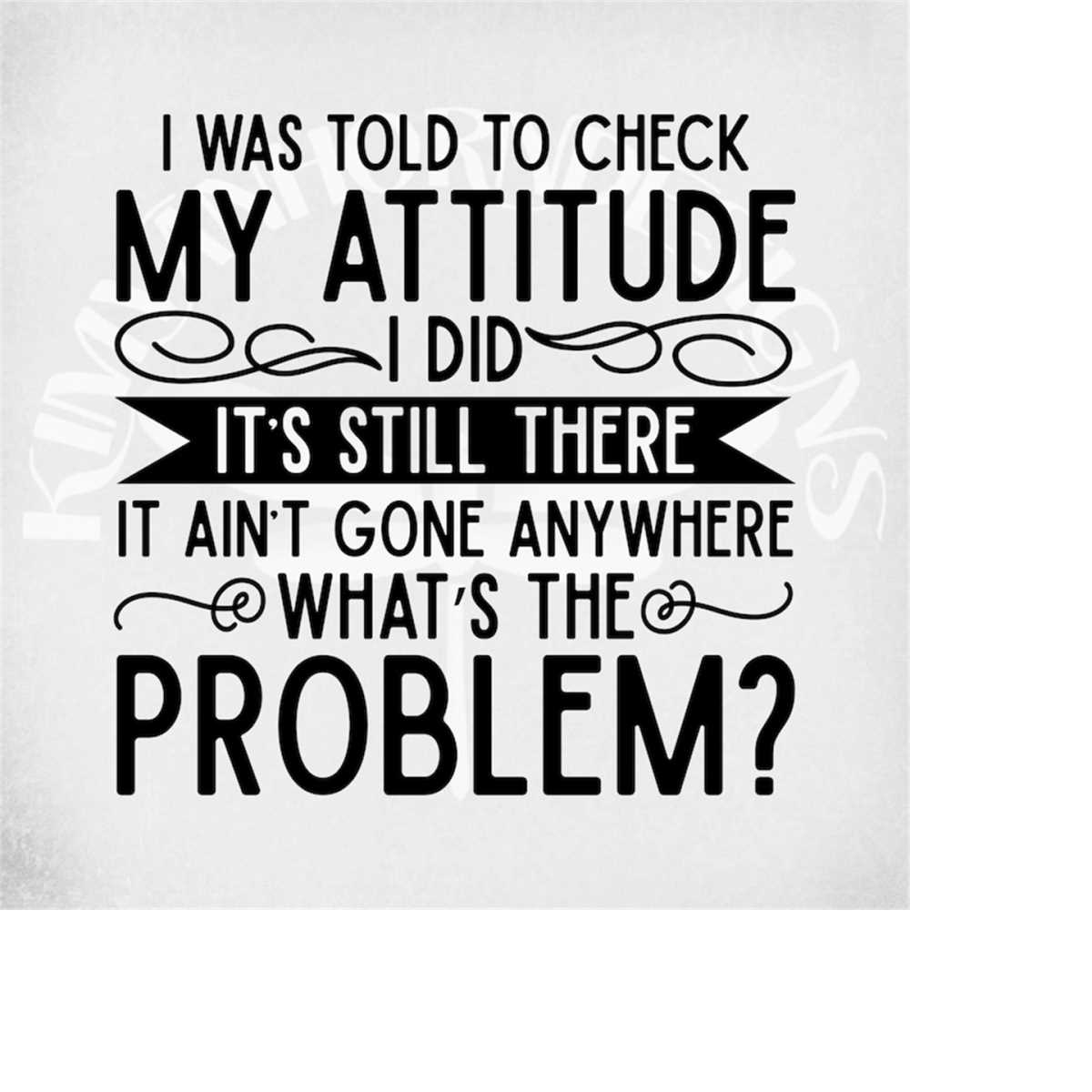 Attitude Problem svg & dxf Cut Files, Adult Humor svg, Funny - Inspire ...