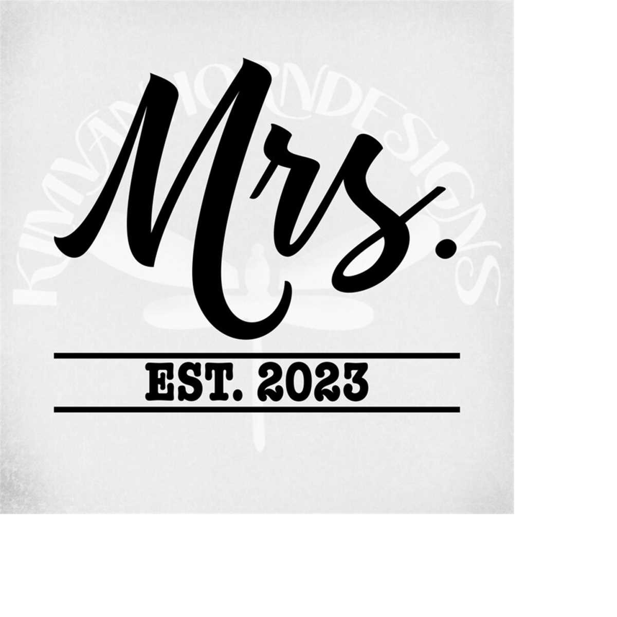 Mrs. Est. 2023 svg and dxf Cut Files. Printable png and jpeg | Inspire ...