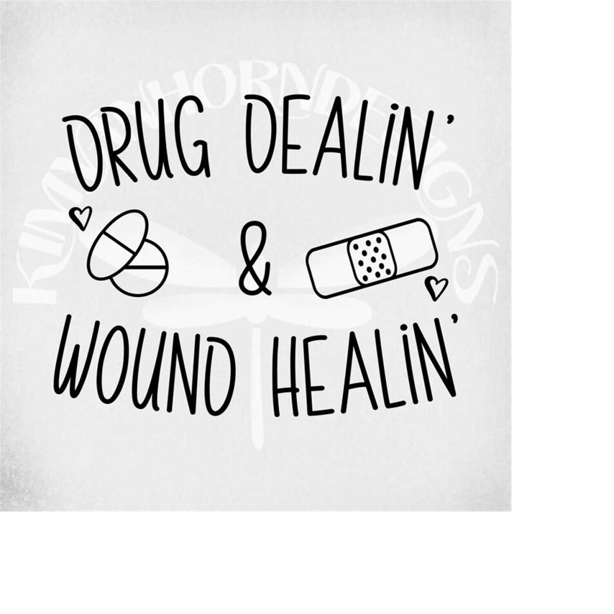 Drug Dealin' and Wound Healing Wound Care Nurse svg and dxf | Inspire ...