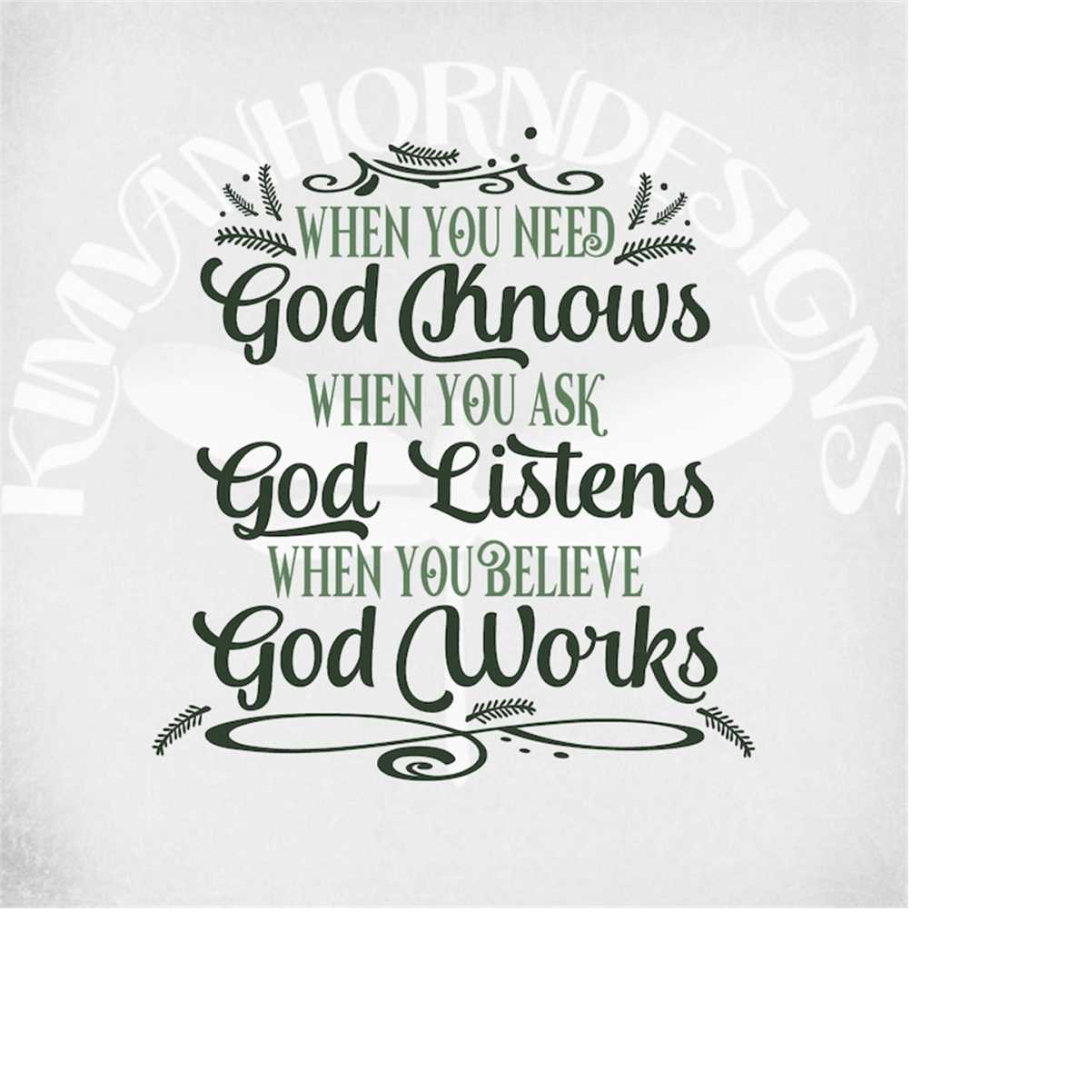 God Knows, God Listens, God Works svg, dxf, png and printabl | Inspire ...