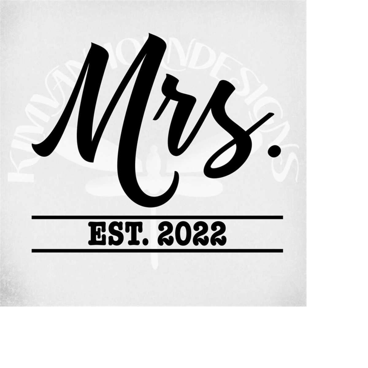 Mrs. Est. 2022 svg and dxf Cut Files. Printable png and jpeg - Inspire ...