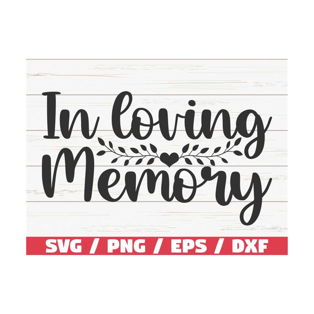 In Loving Memory SVG / Cut File / Cricut / Commercial use / | Inspire ...