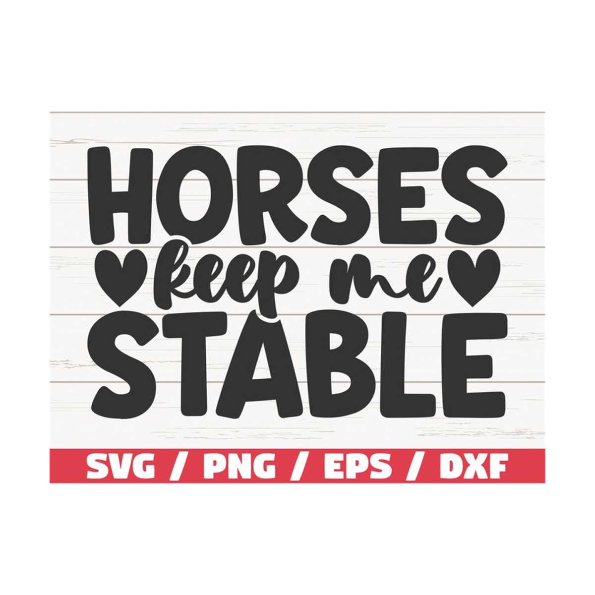 Horses Keep Me Stable SVG / Cut File / Cricut / Commercial u | Inspire ...