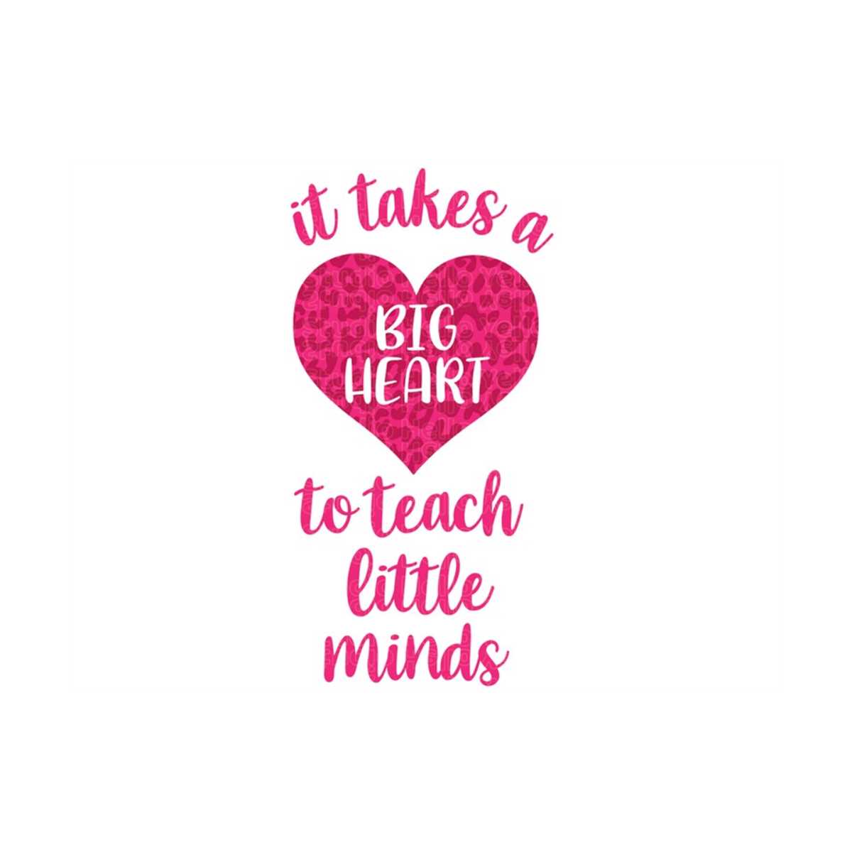 It takes a big heart to teach little minds SVG Teacher Appre | Inspire ...
