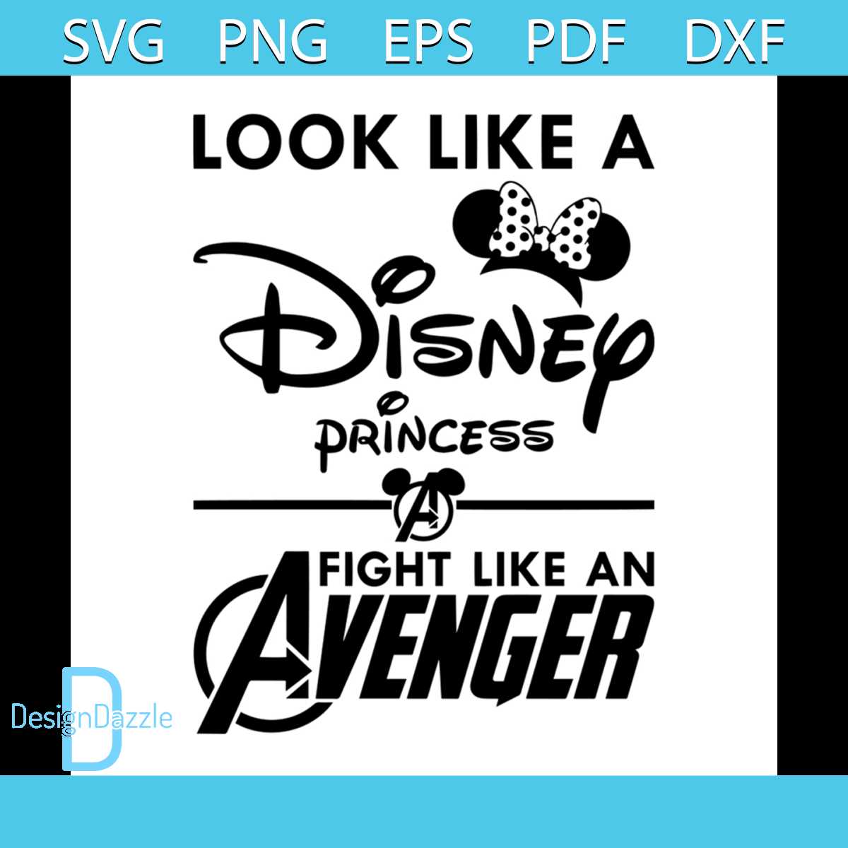 Look Like A Disney Princess Fight Like An Avenger Svg, Disne | Inspire ...