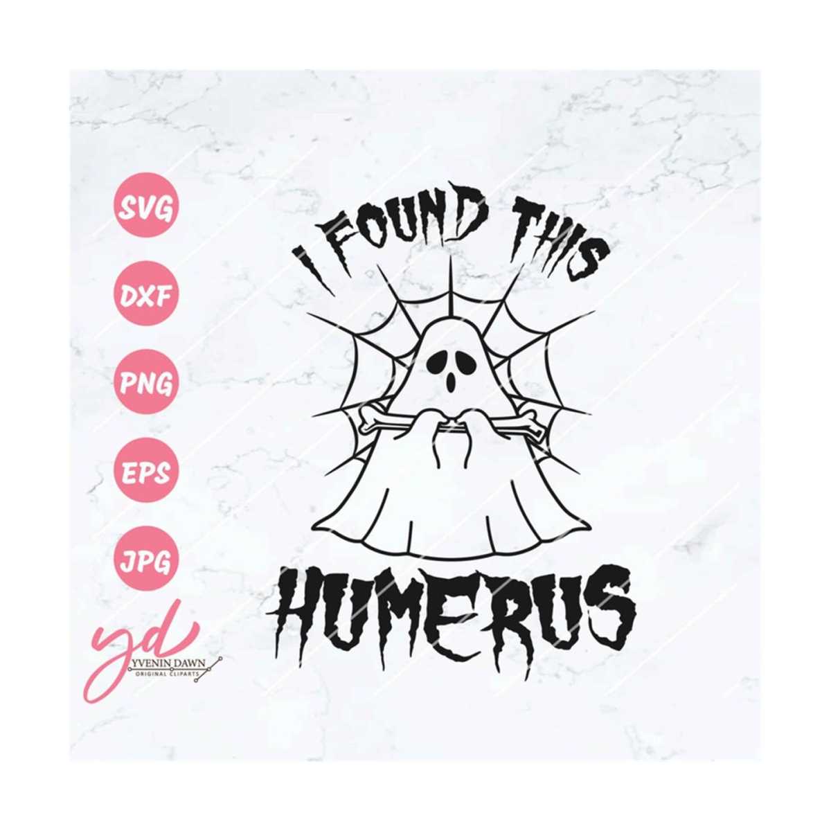 I Found This Humerus Svg Png | Ghost Svg | Halloween Svg | C | Inspire ...
