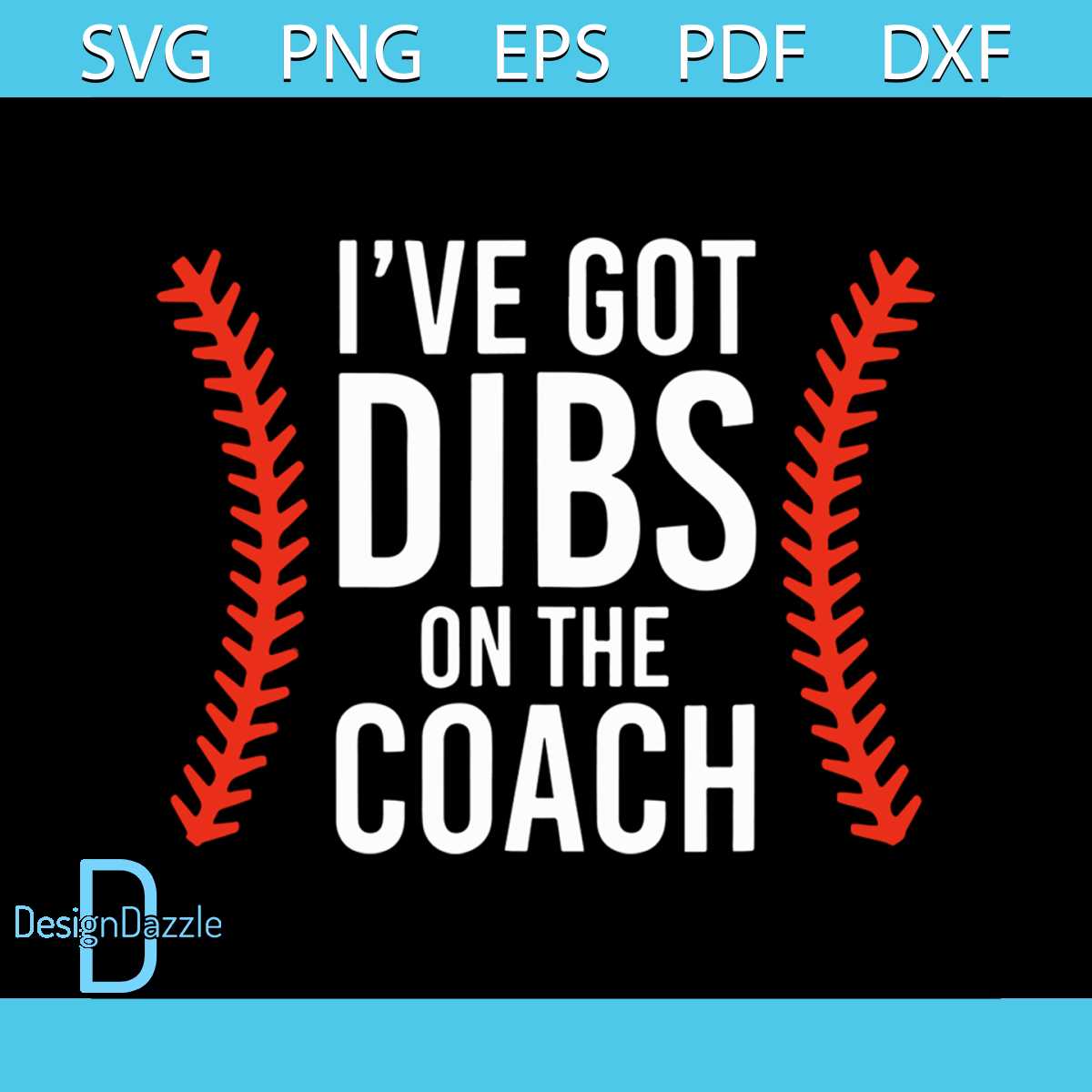 Ive Got Dibs On Coach Baseball Svg, Sport Svg, Baseball Coac | Inspire ...