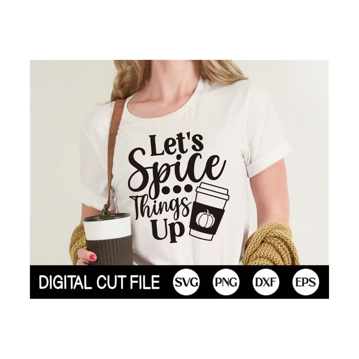 Fall Svg, Let's Spice Things Up Svg, Pumpkin Spice Svg, Autu | Inspire Uplift