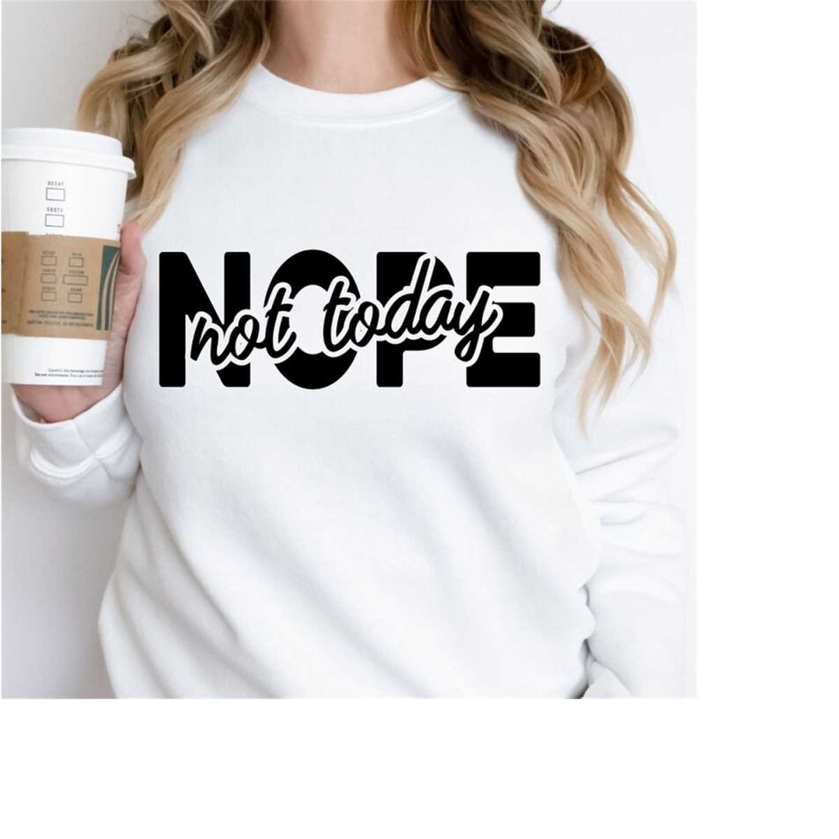 Nope Not Today SVG, Nope Not Today PNG, Wine Glass SvG, Tee - Inspire ...