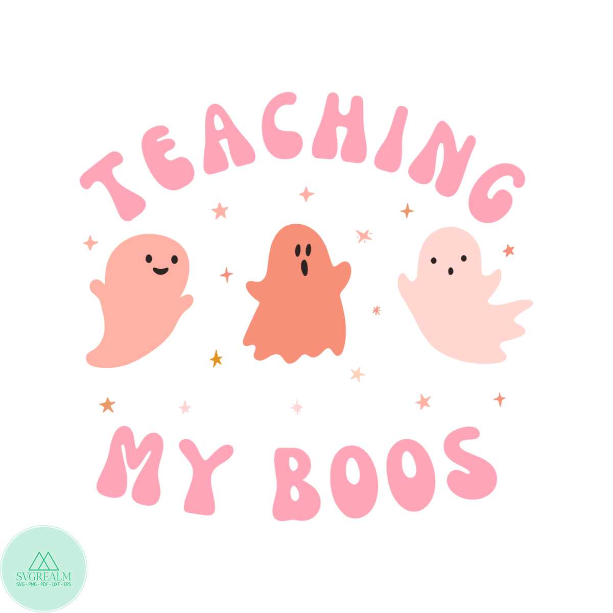 Teaching My Boos Halloween Ghost Classroom SVG Download - Inspire Uplift
