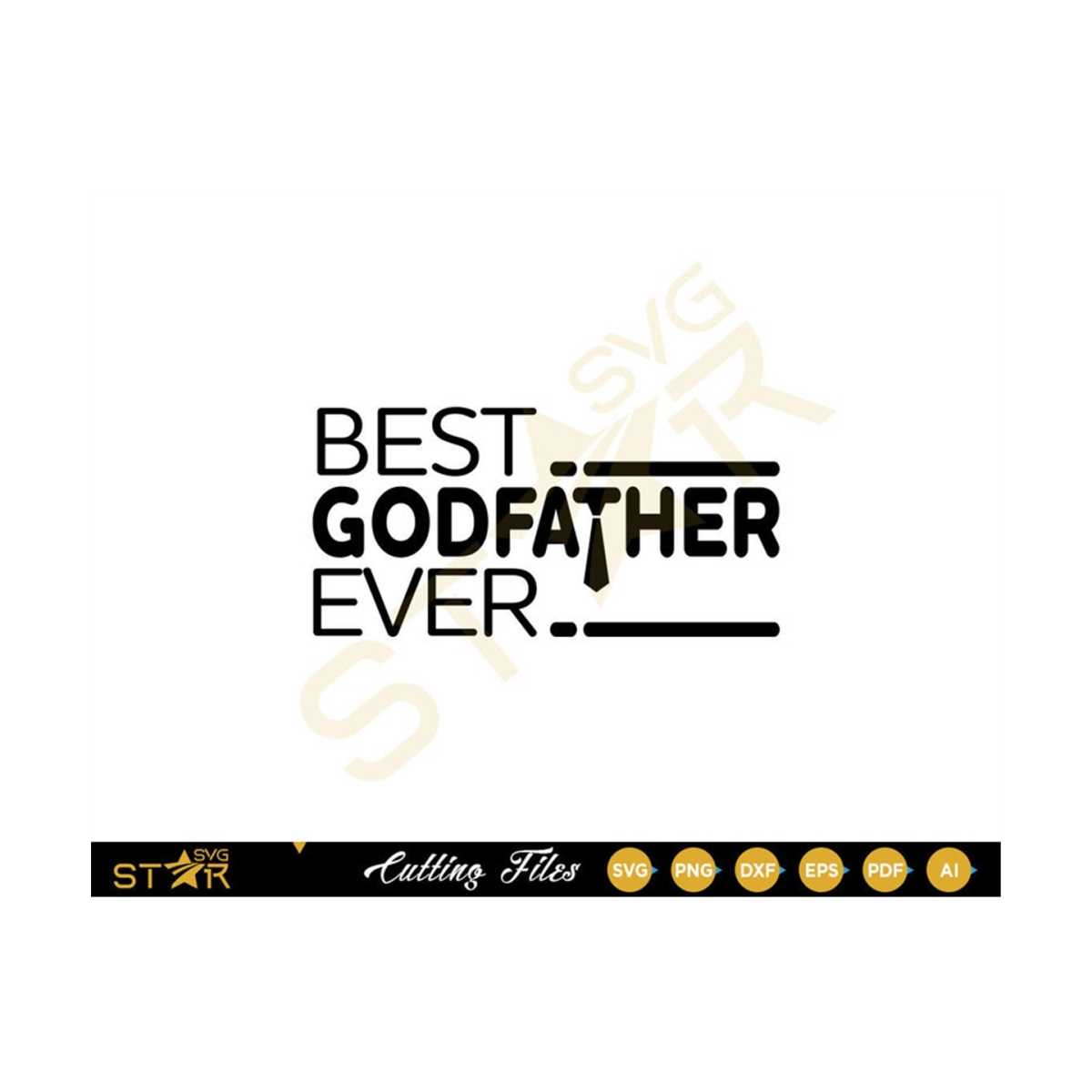 Best GodFather Ever SVG, Fathers Day, Dad , Digital Download | Inspire ...