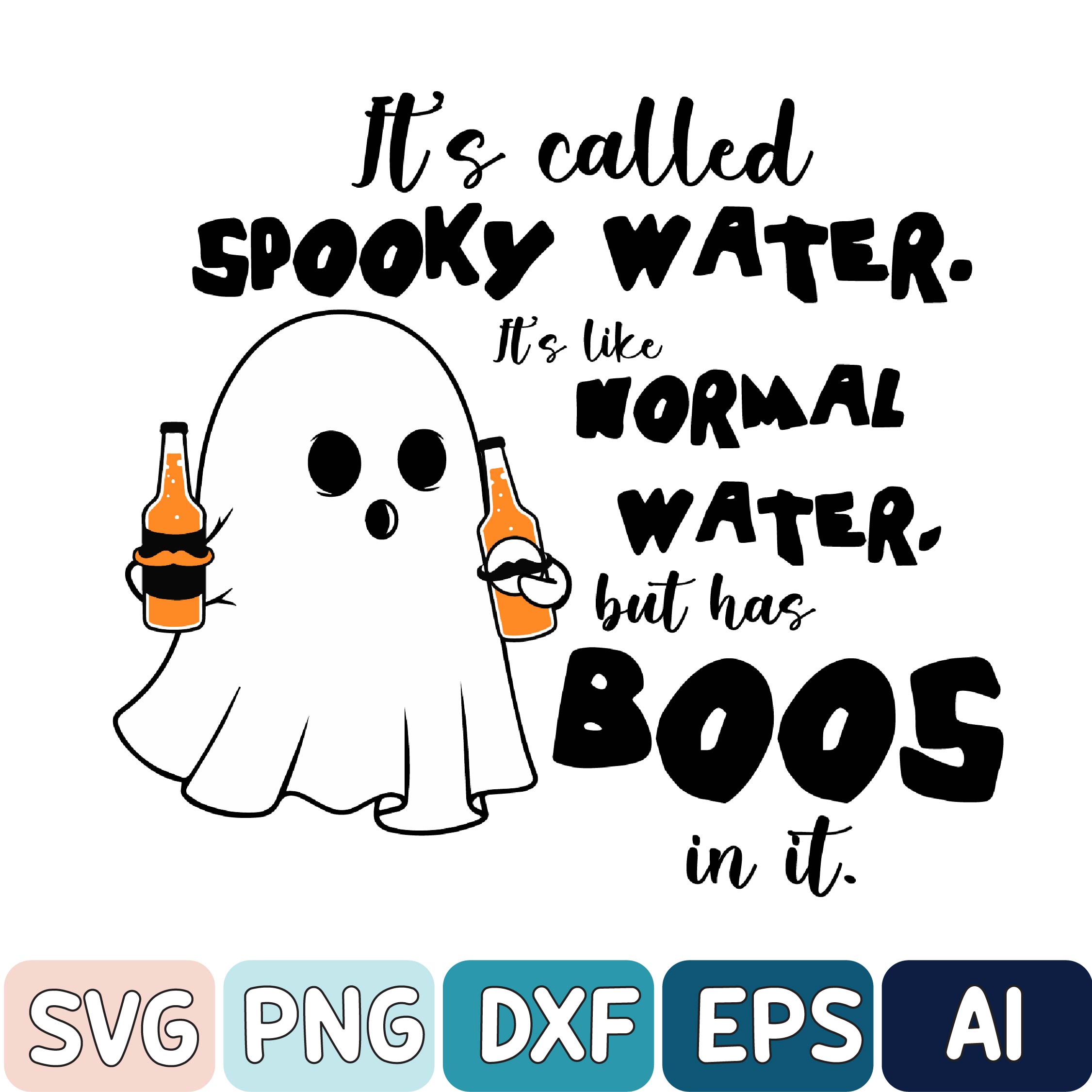 It's Called Spooky Water Svg, It's Like Normal Water Svg, Bu | Inspire ...