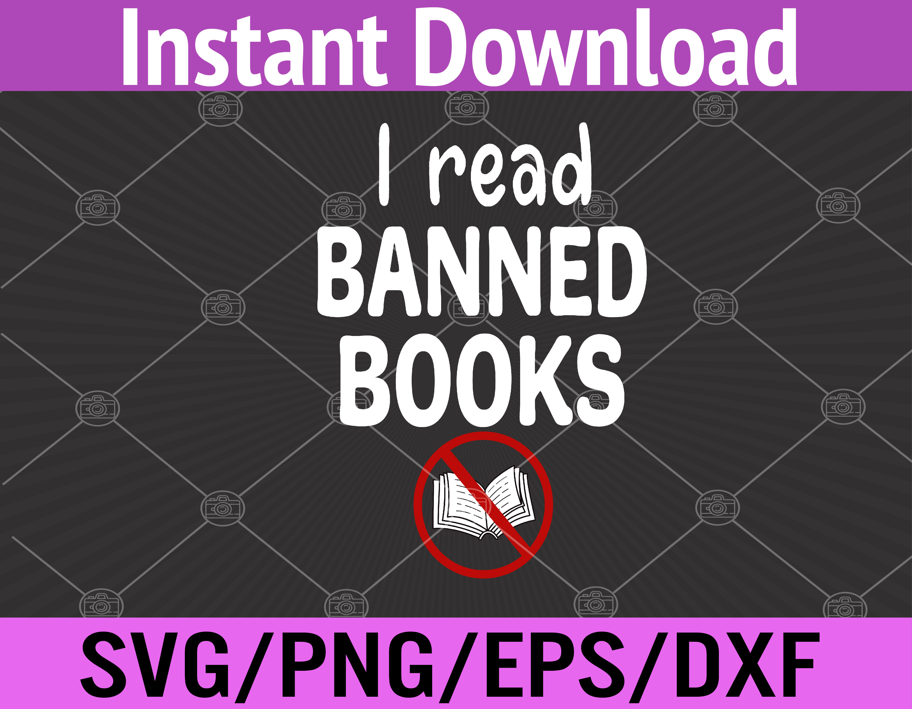 I READ BANNED BOOKS FUNNY READERS Svg, Eps, Png, Dxf, Digita - Inspire ...