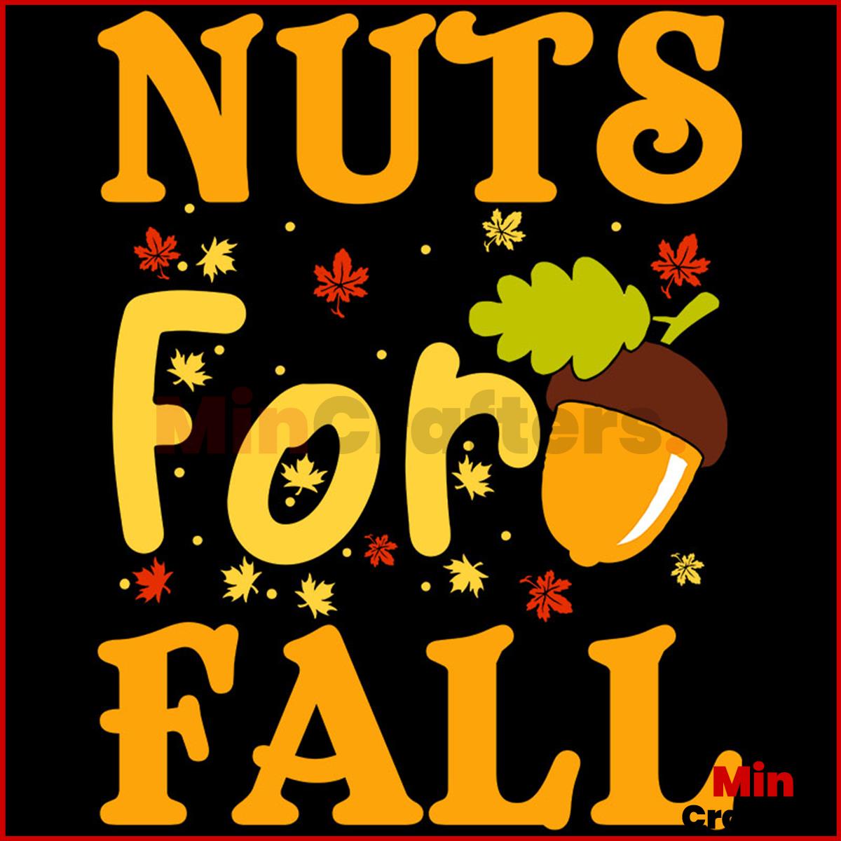 Nuts For Fall Svg, Thanksgiving Svg, Fall Svg, Thanksgiving - Inspire ...