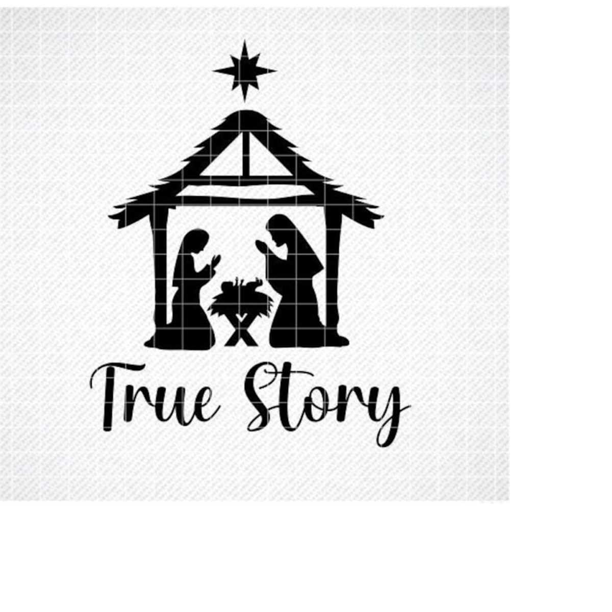 True Story Nativity SVG, Nativity SVG, Nativity png, Christm | Inspire ...
