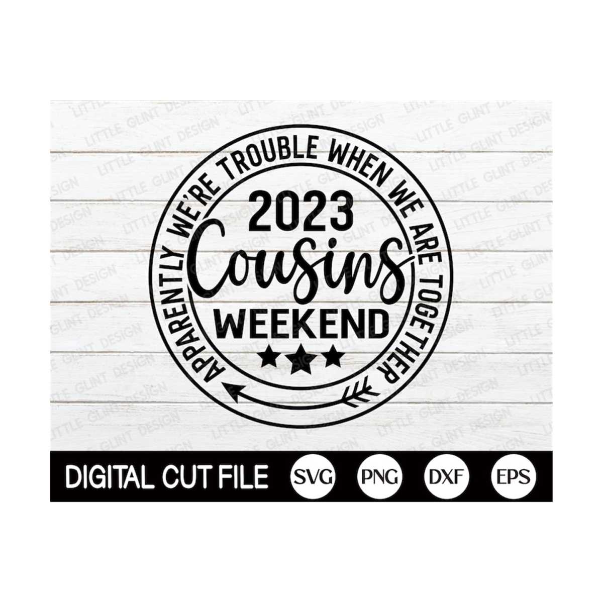 Cousins Weekend 2023 Svg Cousins Trip Svg Summer Vacation Inspire