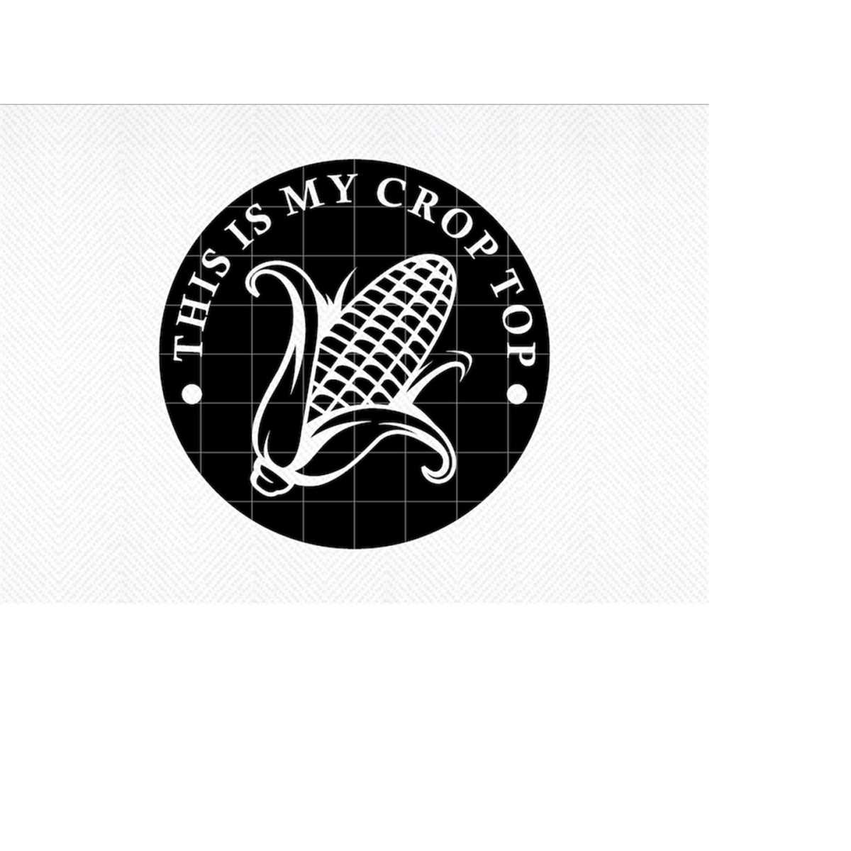 This Is My Crop Top Svg, Corn Svg, Husk Cutting, Country Far | Inspire ...