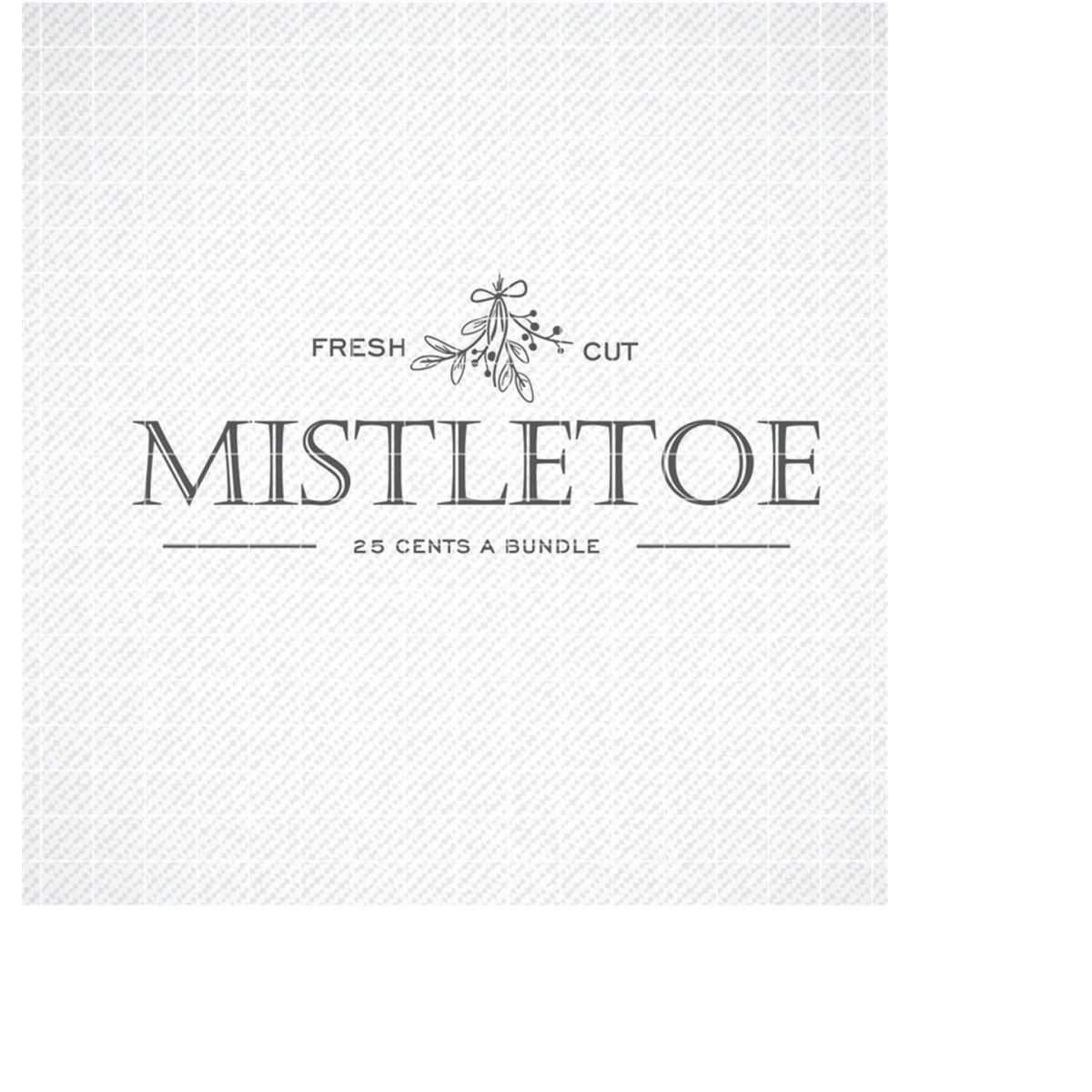 Mistletoe SVG File, Christmas SVG File, Farmhouse SVG File, | Inspire ...
