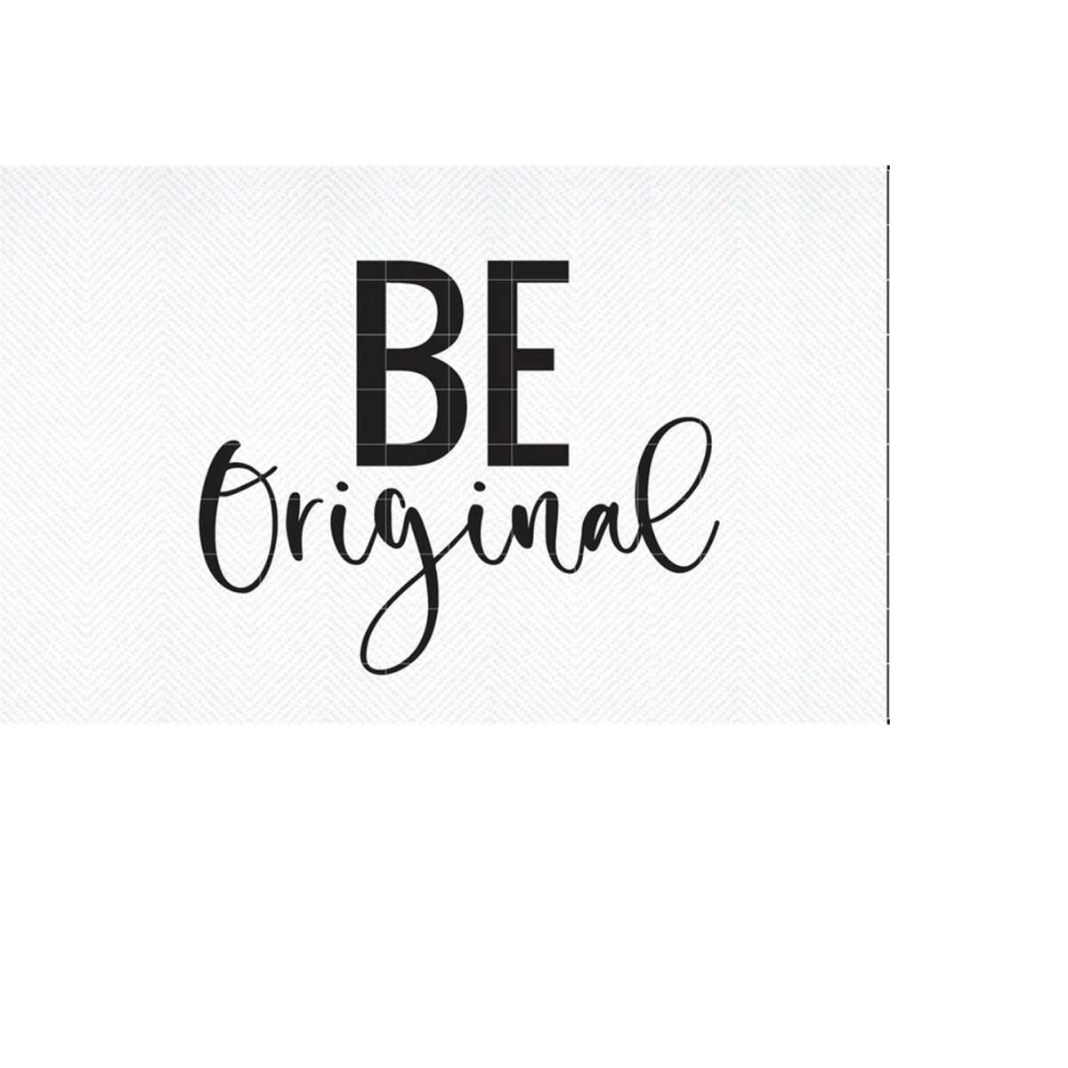 Be Original SVG PNG, Be You Svg, Teen Svg,Motivational Svg, | Inspire ...