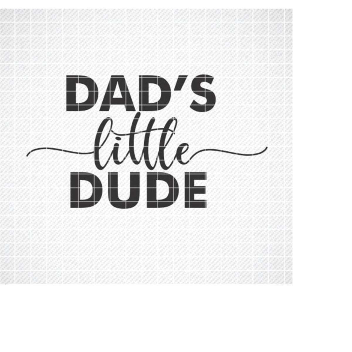 Dad's little dude SVG, PNG, dxf, dads little dude vector, ba - Inspire Uplift