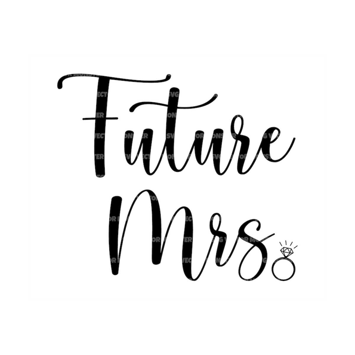 Future Mrs. Svg, Engagement Svg, Marriage Svg, Wedding Svg. | Inspire ...