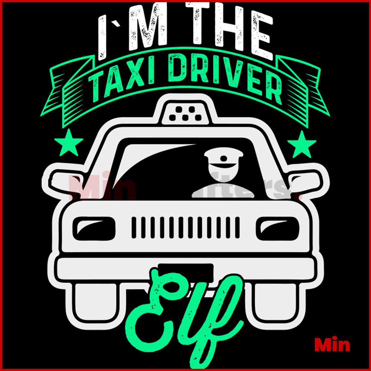 I'm The Taxi Driver Elf Svg, Christmas Svg, Taxi Driver Elf | Inspire ...