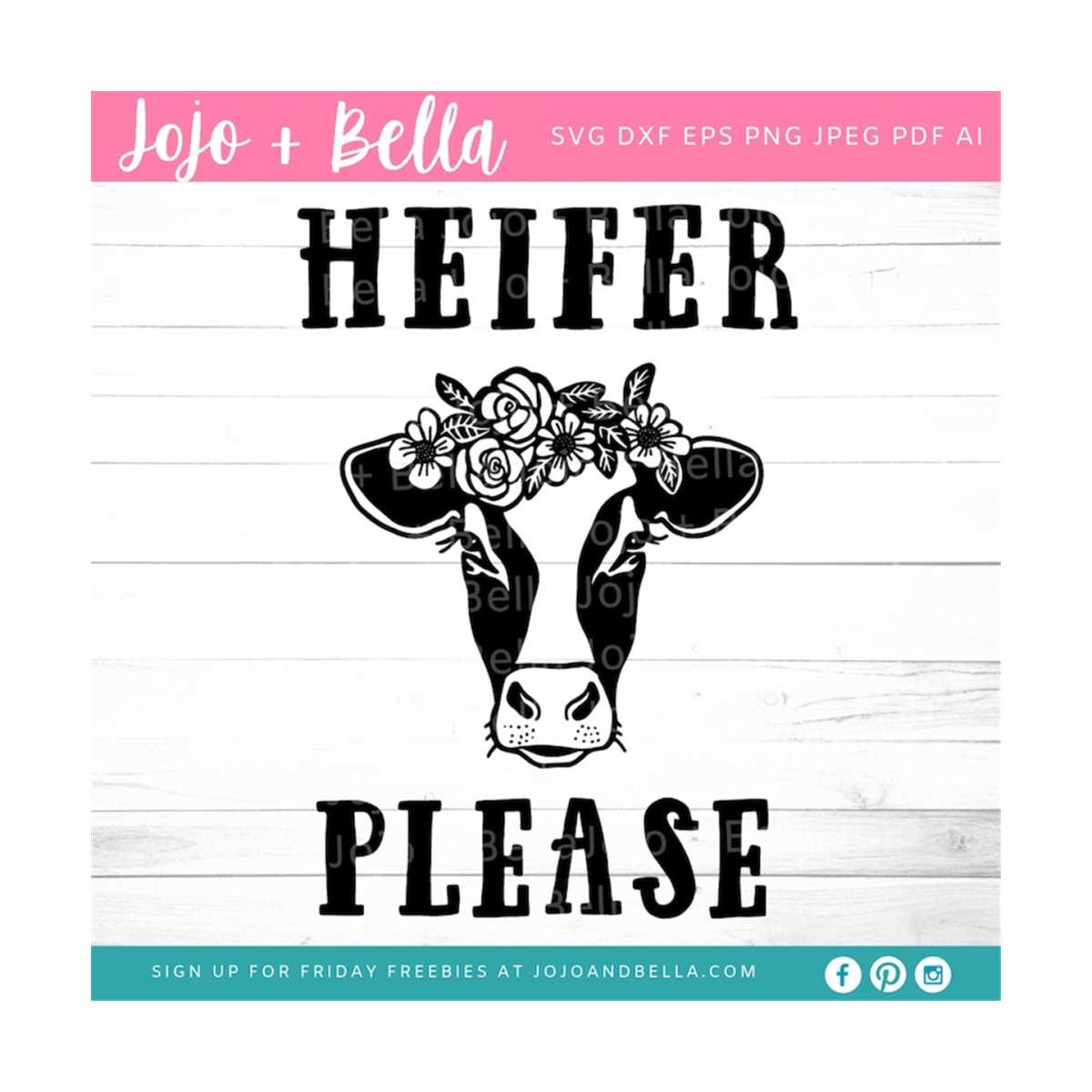 Heifer Please SVG - Svg, Dxf, Eps, Jpeg, Png, Ai, Pdf, Heife - Inspire Uplift