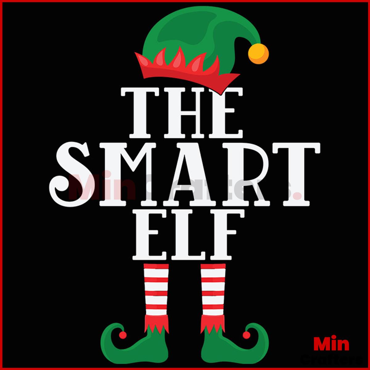 The Smart Elf Svg, Christmas Svg, Elf Smart Svg, Elf Svg, El - Inspire ...