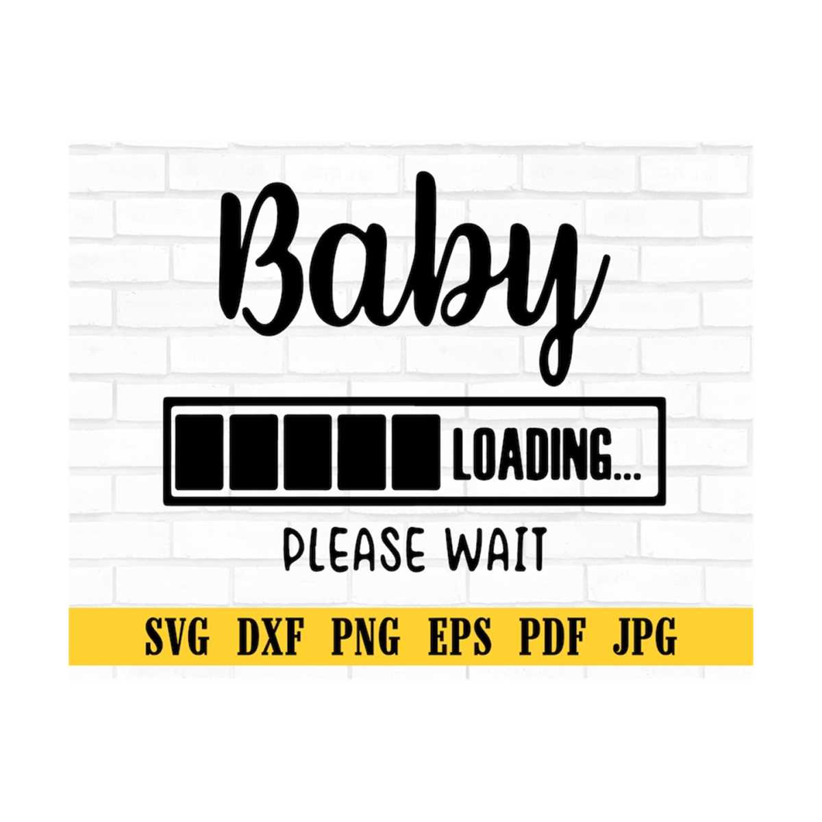 Baby loading svg, Baby Loading Please Wait svg, Pregnancy sv | Inspire ...