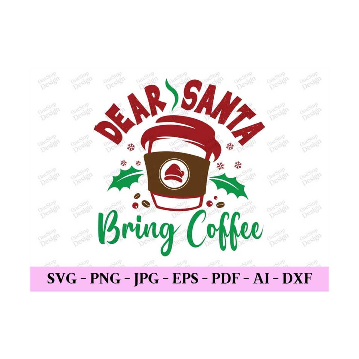 Dear Santa Bring Coffee Svg, Coffee Lover Svg, Christmas Cof | Inspire ...