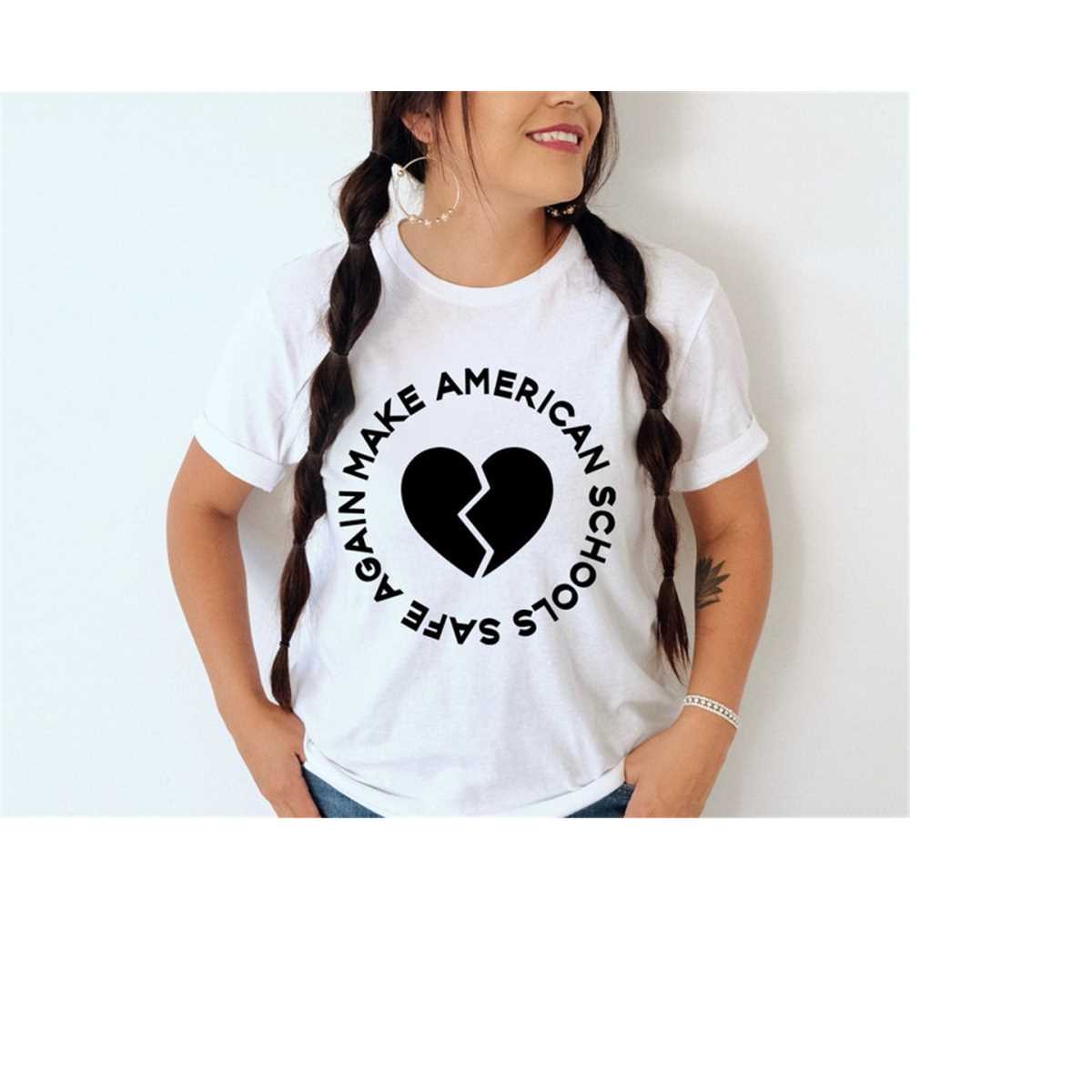 Make American Schools Safe Again Shirt, Stop School Shooting | Inspire ...