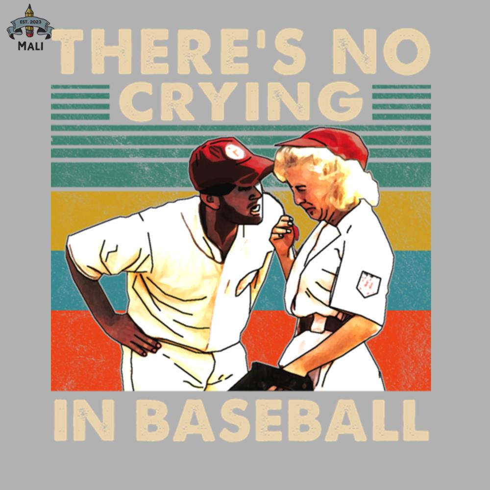 Theres No Crying In Baseball Sublimation PNG Download - Inspire Uplift