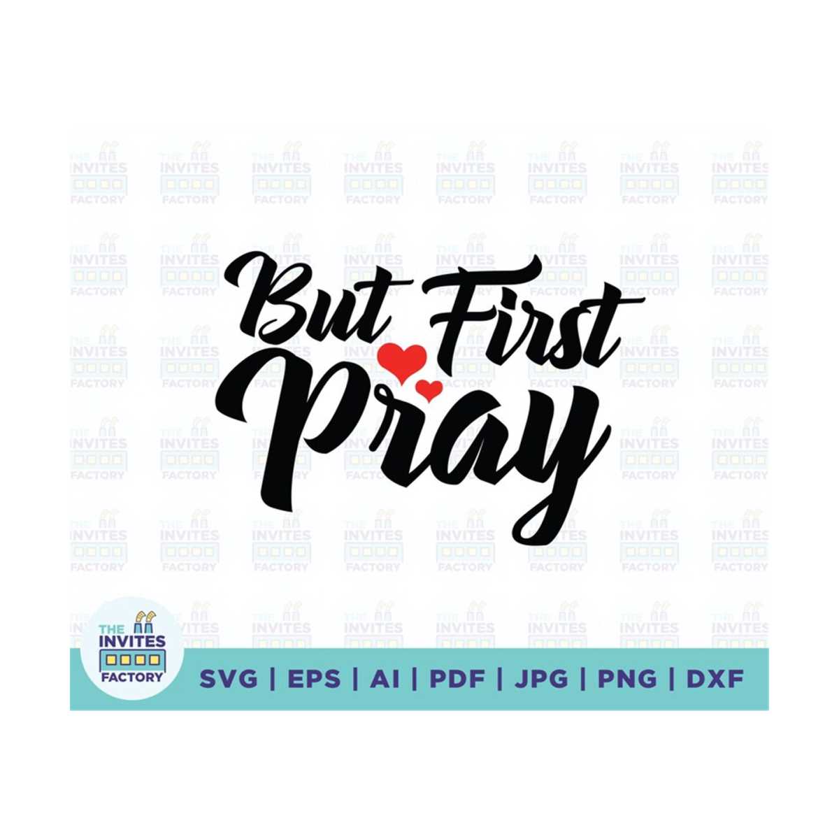 But First Pray svg, First pray svg, pray svg, God svg, Chris | Inspire ...