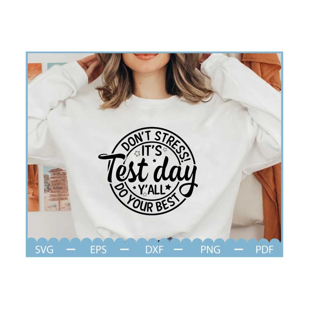 Teacher Testing Svg, Dont Stress Do Your Best Svg, Its Test | Inspire ...