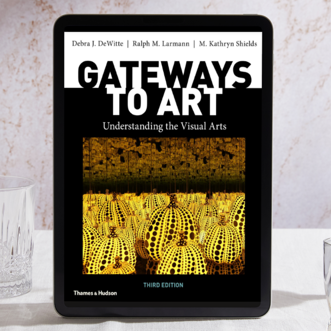 Gateways to Art: Understanding the Visual Arts Third Edition | Inspire ...